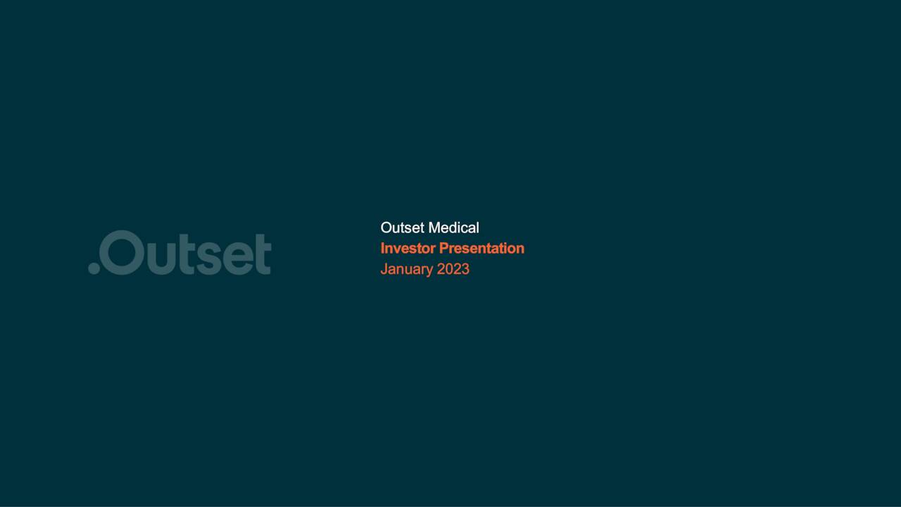 Outset Medical (OM) Investor Presentation - Slideshow (NASDAQ:OM ...