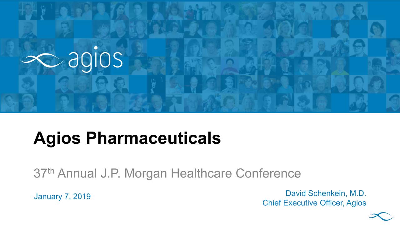 Agios Pharmaceuticals (AGIO) Presents At 37th Annual J.P. Morgan ...
