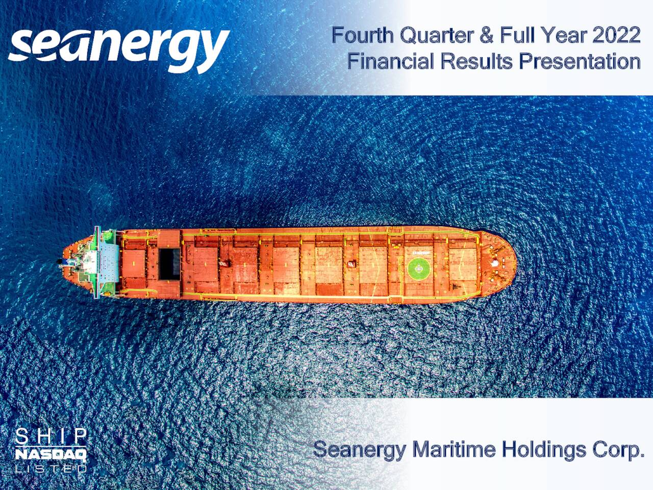 Seanergy Maritime Holdings Corp. 2022 Q4 - Results - Earnings Call ...