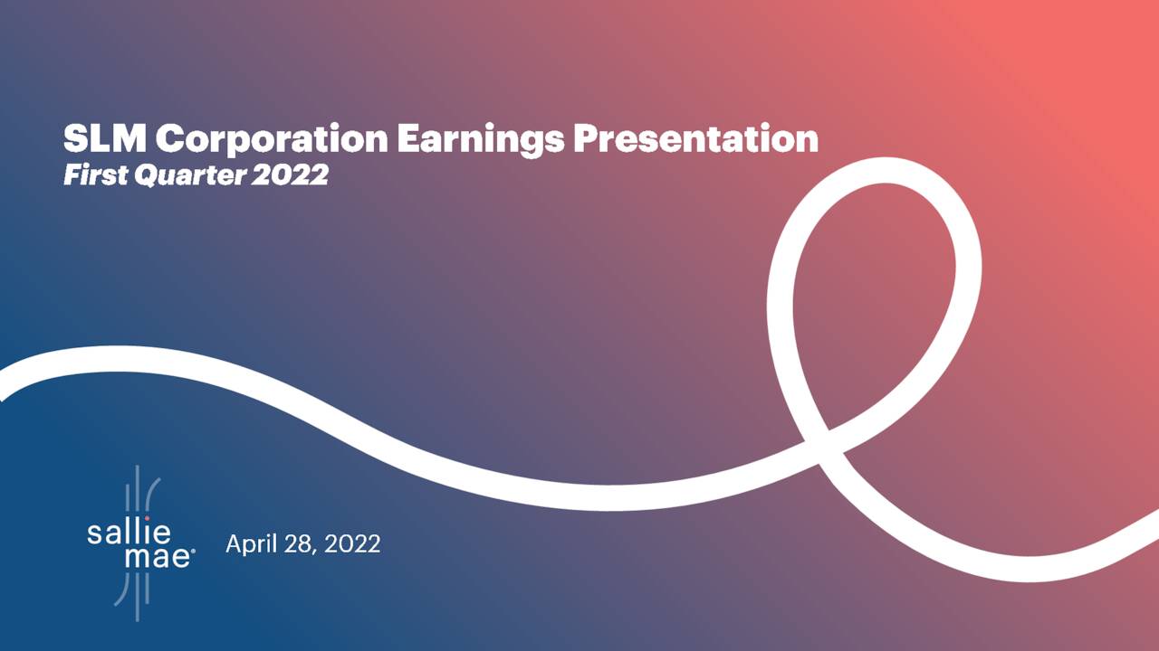 SLM Corporation 2022 Q1 - Results - Earnings Call Presentation (NASDAQ ...