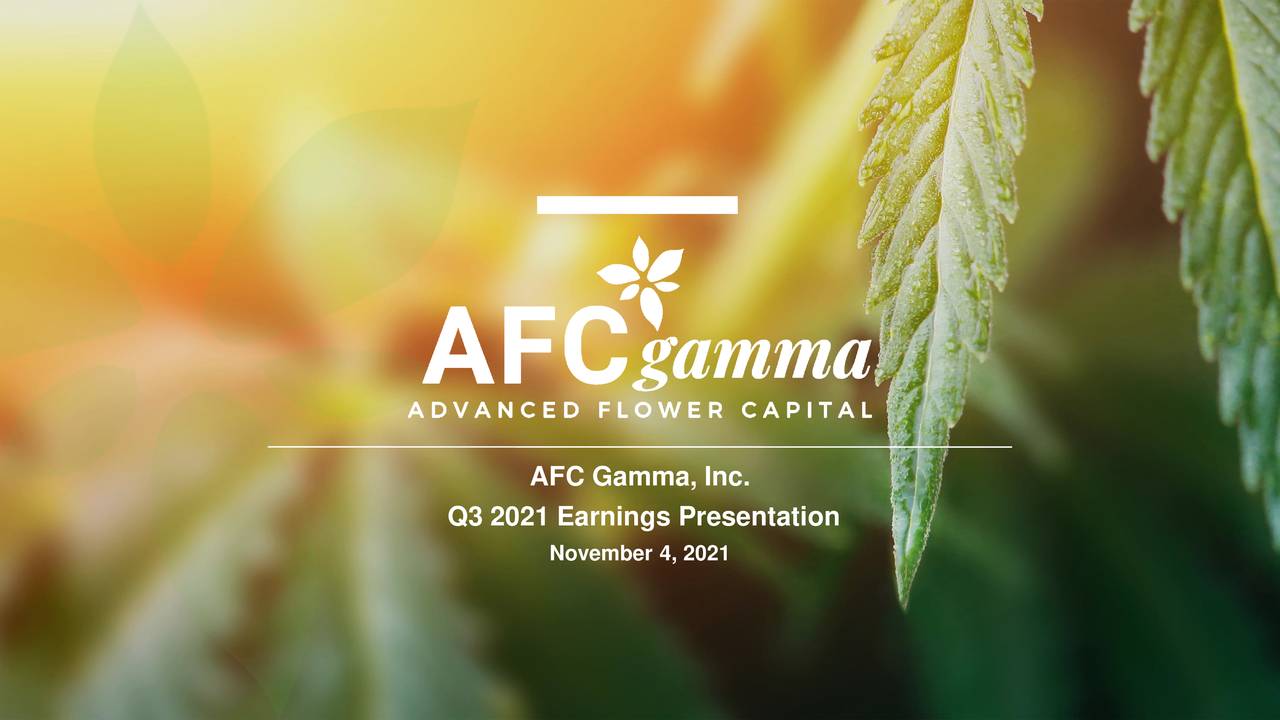 AFC Gamma, Inc. 2021 Q3 - Results - Earnings Call Presentation (NASDAQ:AFCG) | Seeking Alpha