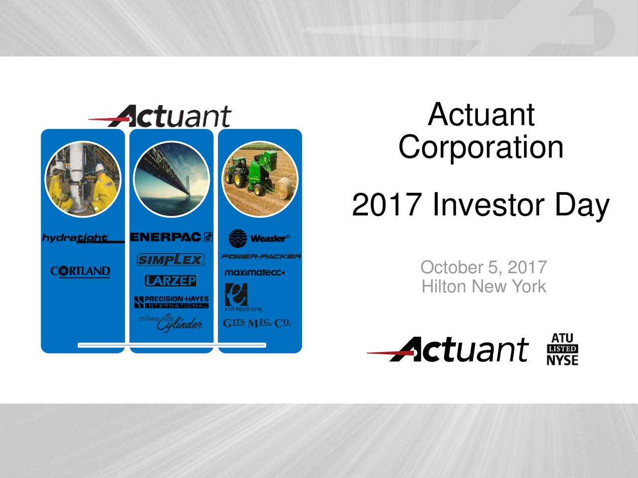 Actuant (ATU) Investor Presentation - Slideshow (NYSE:EPAC) | Seeking Alpha