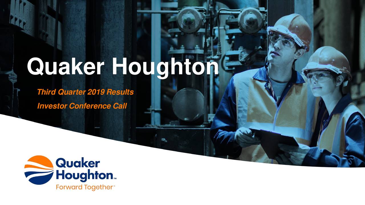 Quaker Chemical Corporation 2019 Q3 - Results - Earnings Call ...
