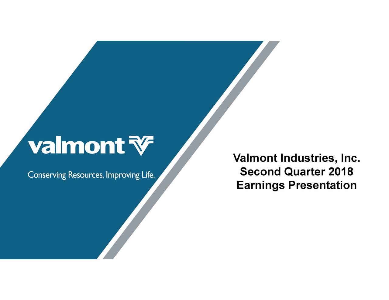 Valmont Industries, Inc. 2018 Q2 - Results - Earnings Call Slides (NYSE ...