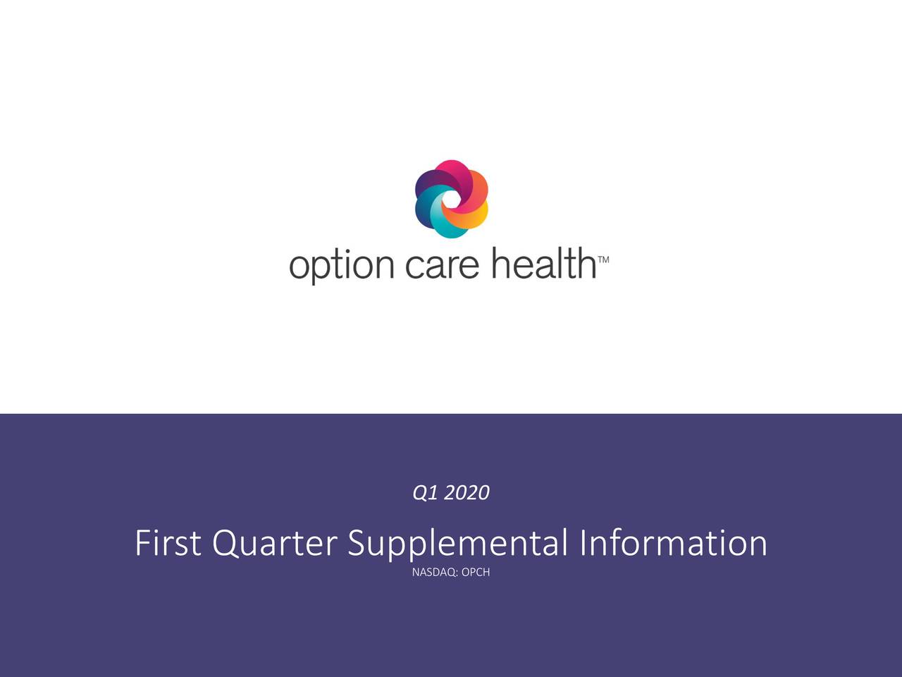 Option Care Health, Inc. 2020 Q1 - Results - Earnings Call Presentation ...