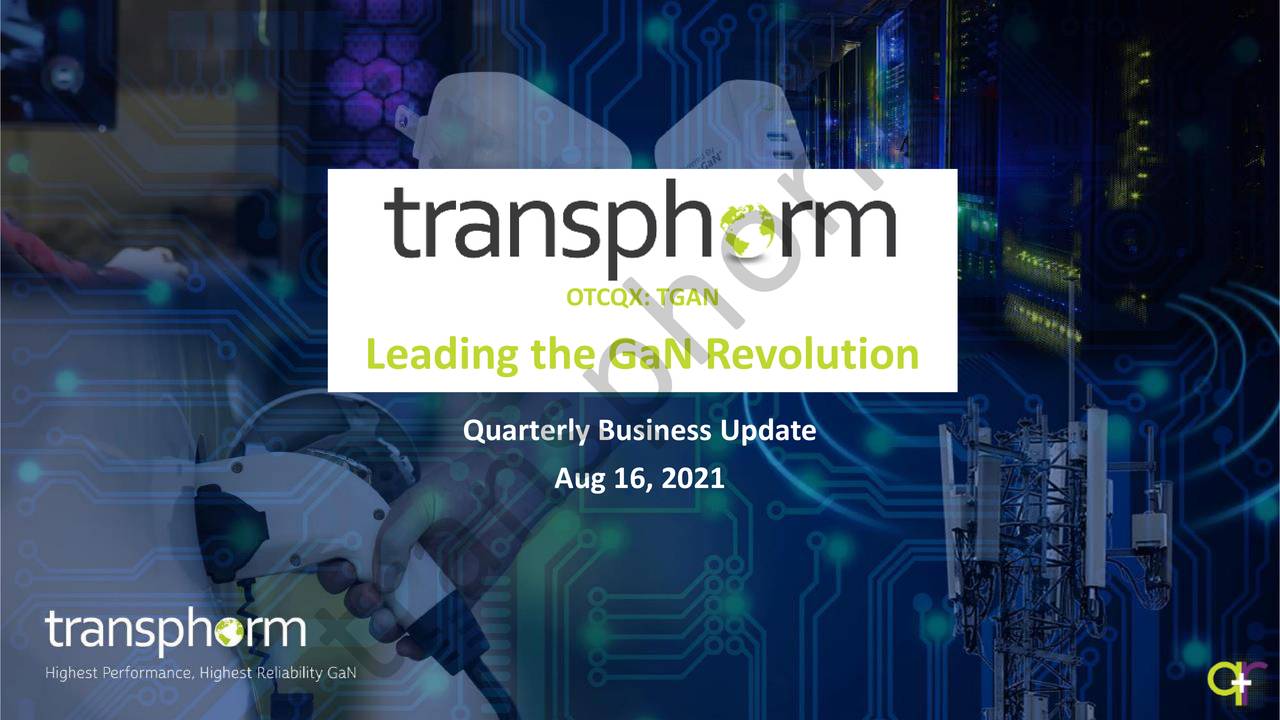 Transphorm, Inc. 2021 Q2 - Results - Earnings Call Presentation (NASDAQ ...