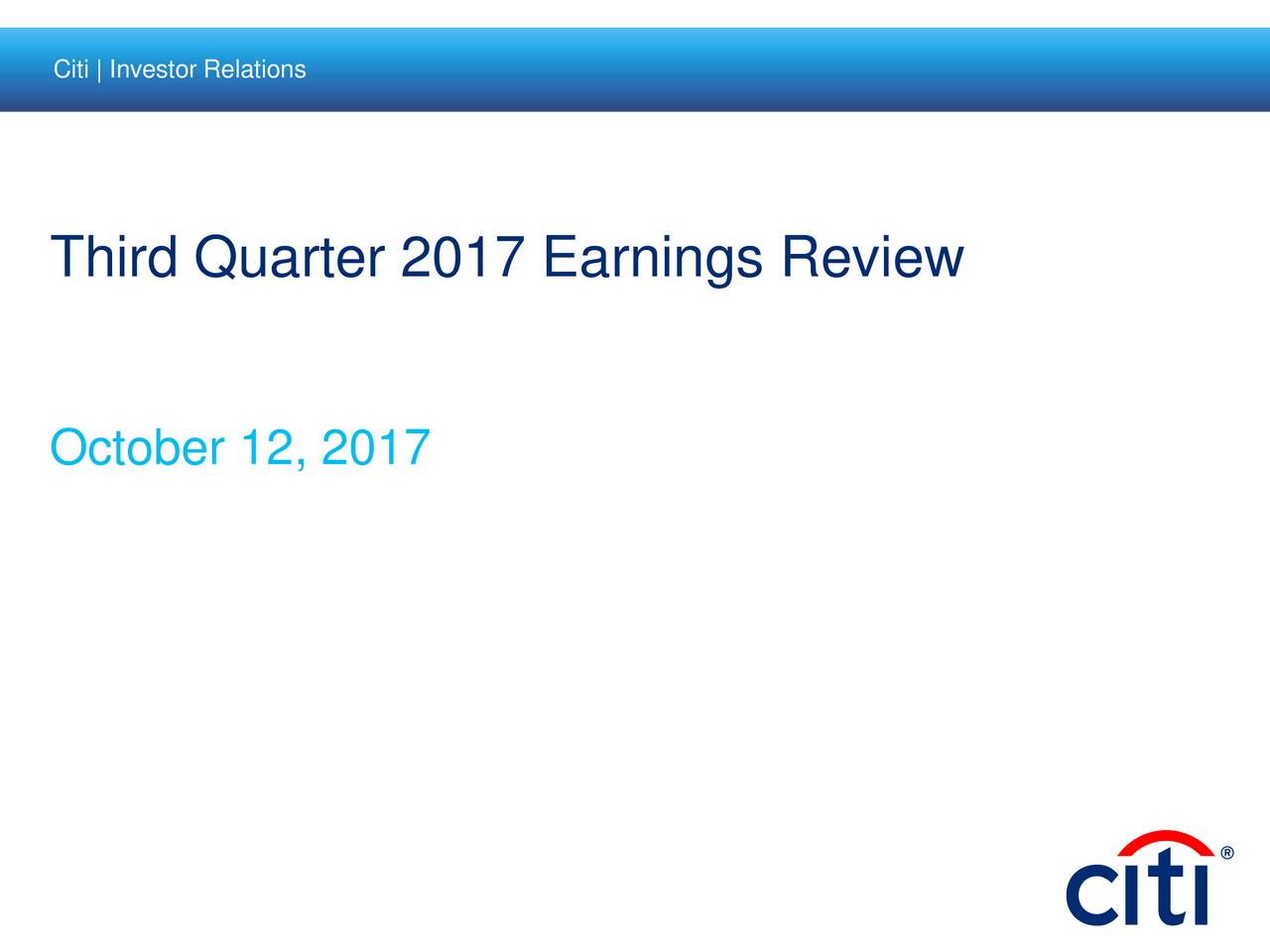 Citigroup Inc. 2017 Q3 - Results - Earnings Call Slides (NYSE:C) | Seeking Alpha