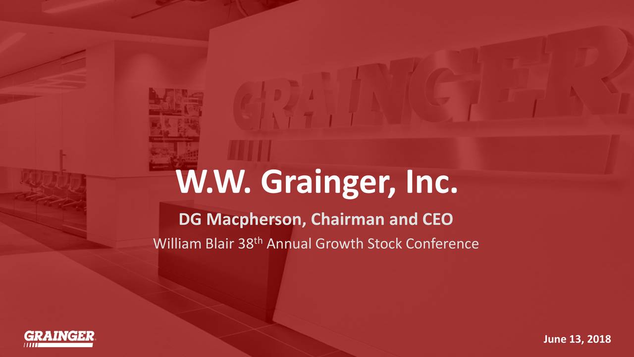 W.W. Grainger (GWW) Presents At William Blair 2018 Growth Stock ...