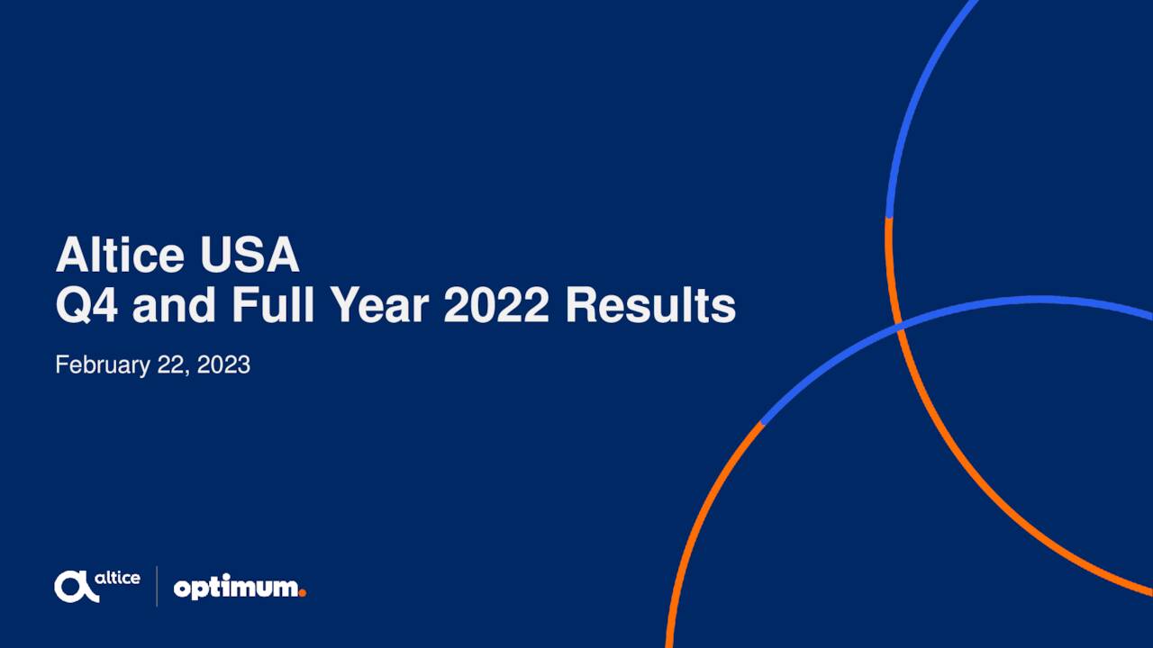 Altice USA, Inc. 2022 Q4 - Results - Earnings Call Presentation (NYSE:ATUS) | Seeking Alpha