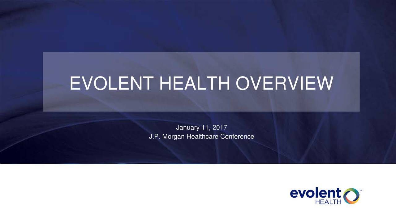 Evolent Health (EVH) presents at 35th Annual J.P. Morgan Healthcare ...