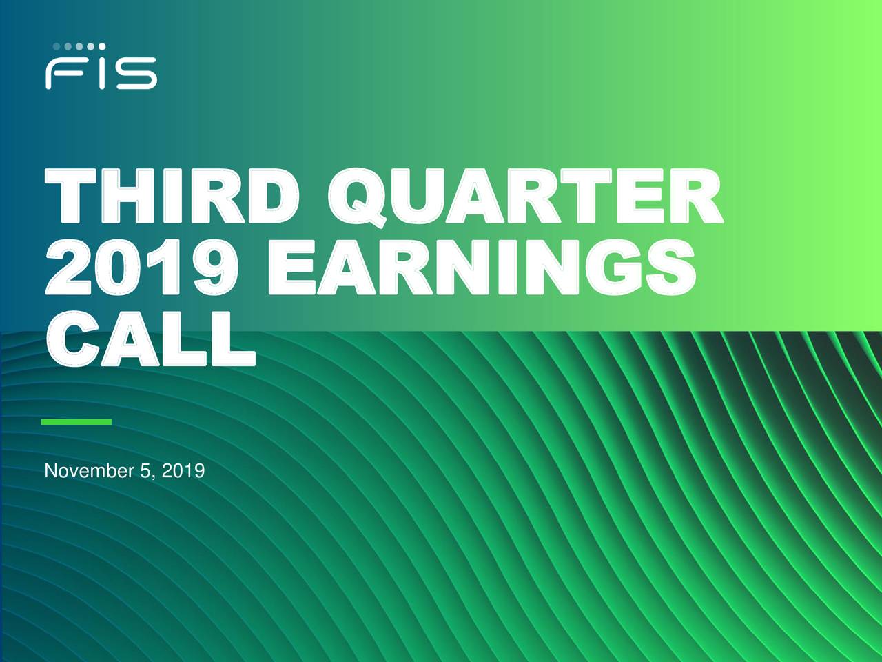 Fidelity National Information Services, Inc. 2019 Q3 - Results ...