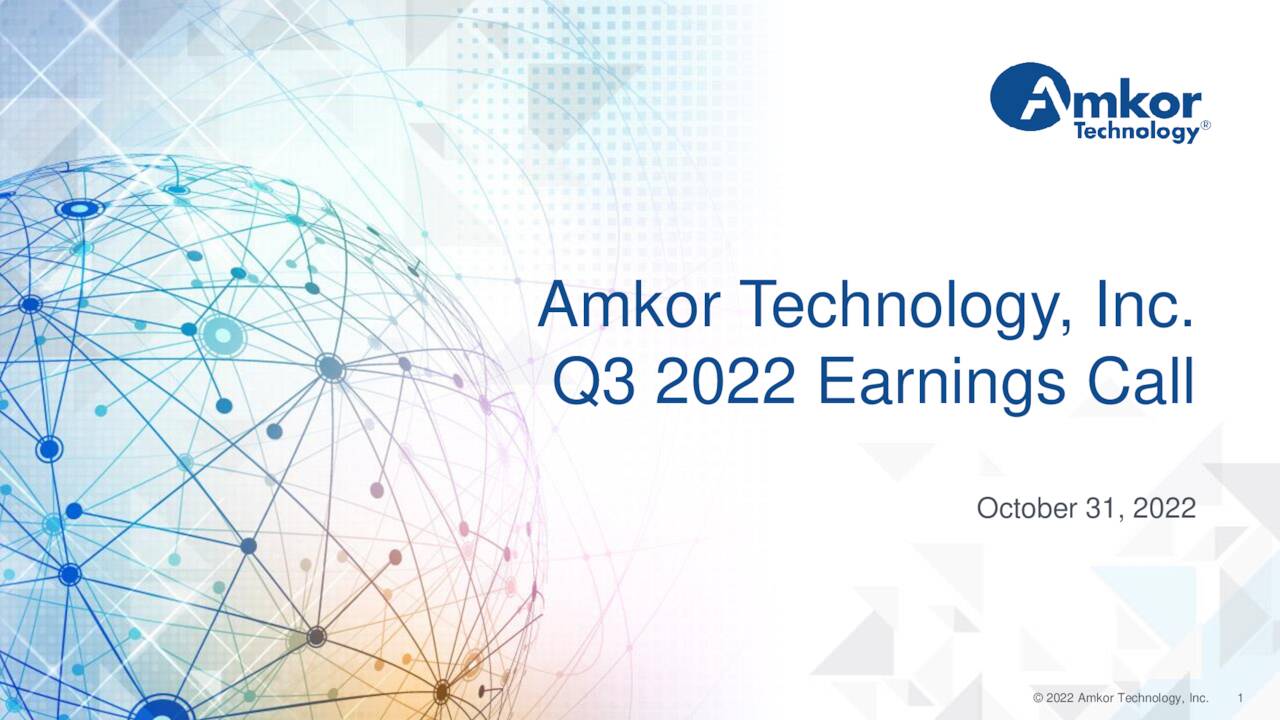 Amkor Technology, Inc. 2022 Q3 - Results - Earnings Call Presentation (NASDAQ:AMKR) | Seeking Alpha