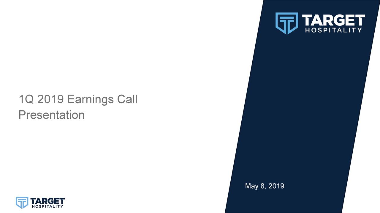 Target Hospitality Corp. 2019 Q1 - Results - Earnings Call Slides ...