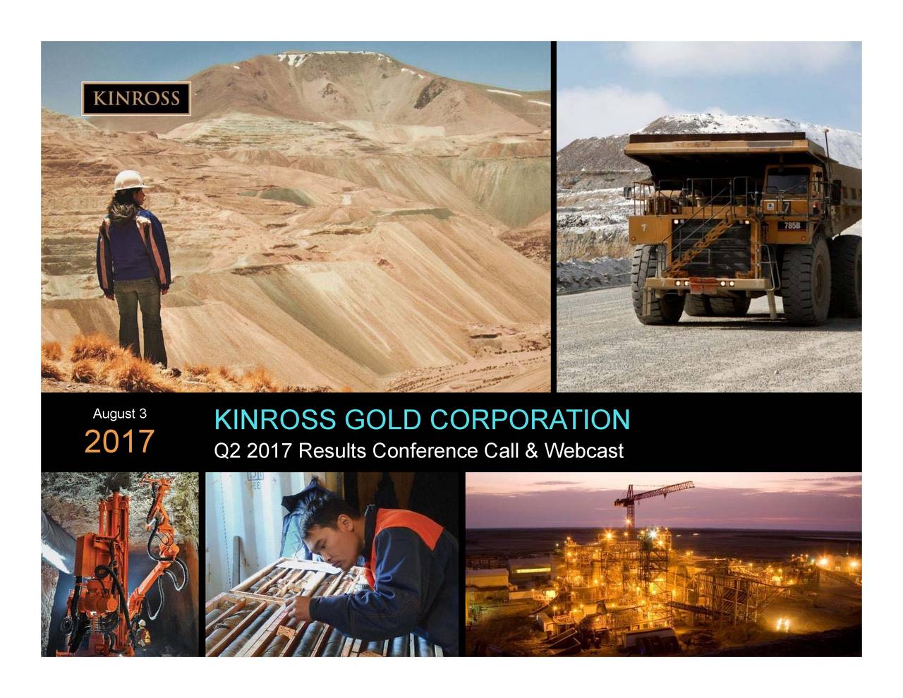 Kinross Gold Corporation 2017 Q2 - Results - Earnings Call Slides (NYSE ...