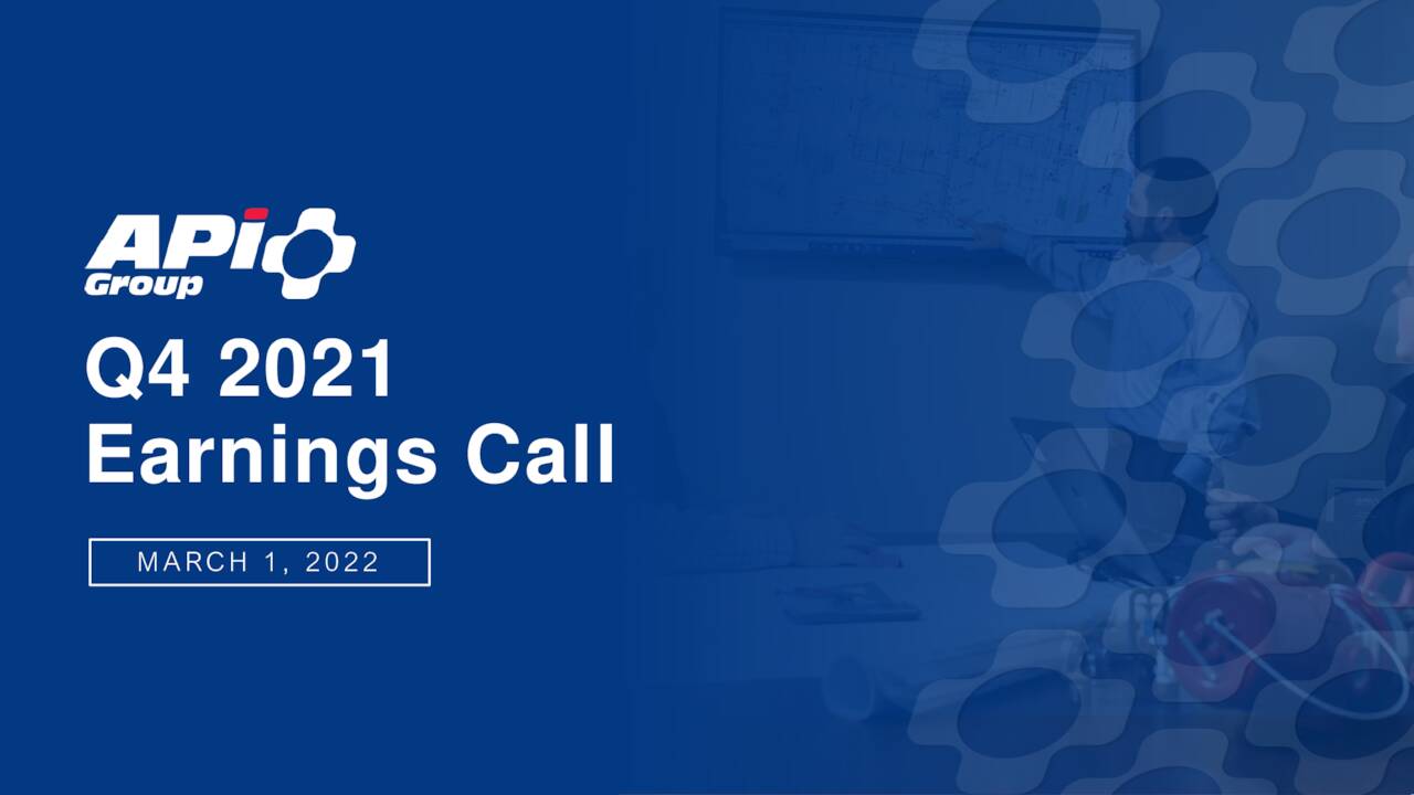 APi Group Corporation 2021 Q4 - Results - Earnings Call Presentation ...