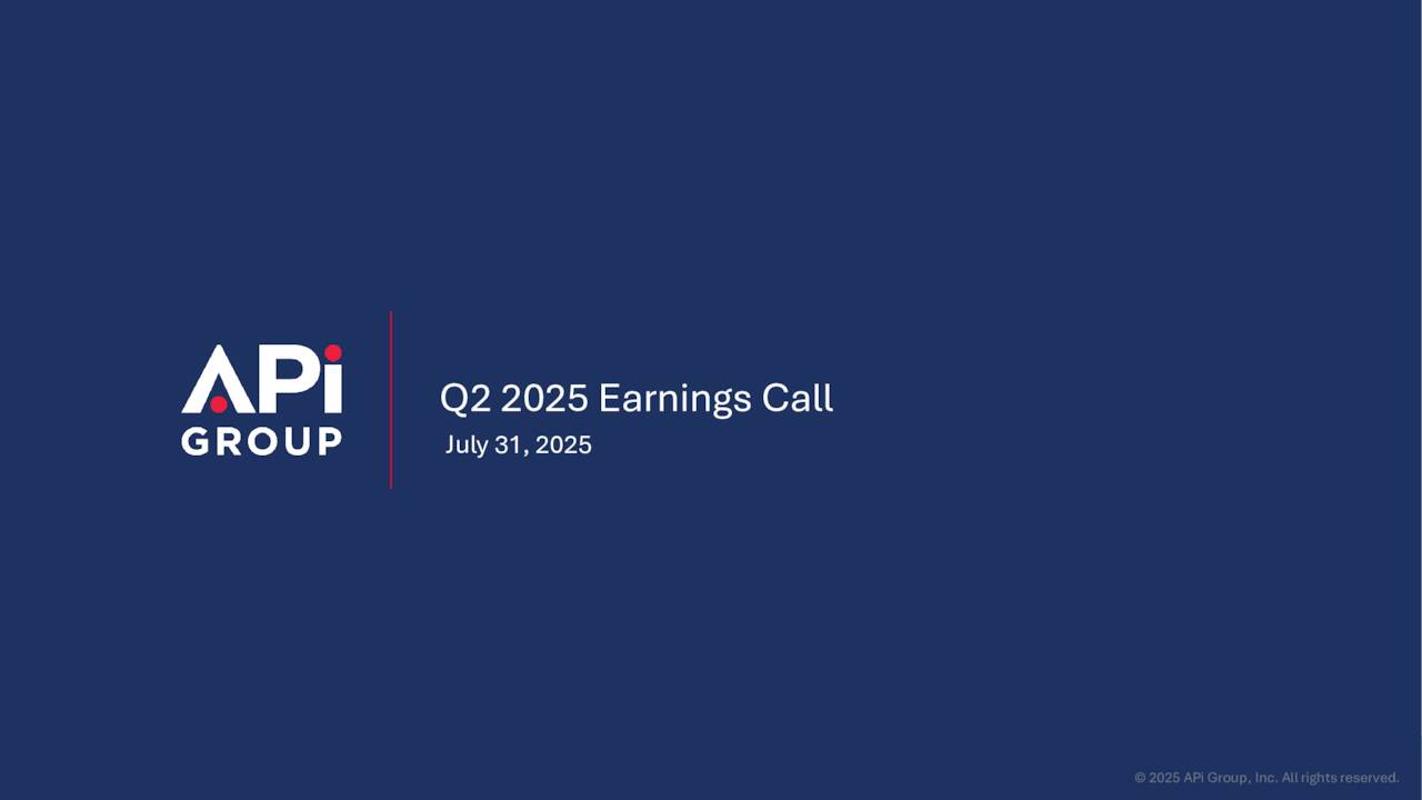 APi Group Corporation 2025 Q2 - Results - Earnings Call Presentation (NYSE:APG) | Seeking Alpha
