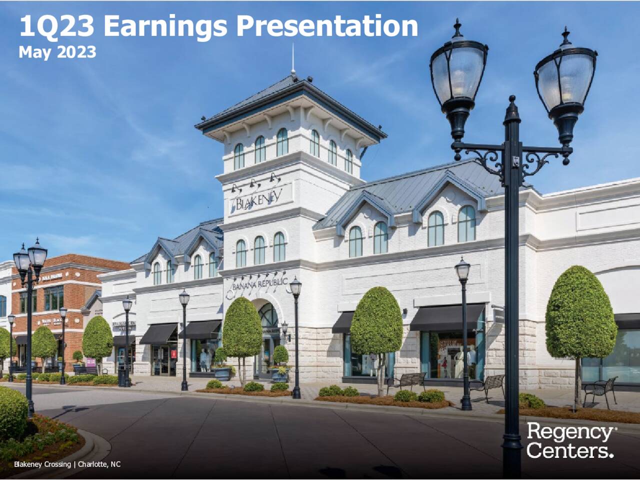 Regency Centers Corporation 2023 Q1 - Results - Earnings Call ...
