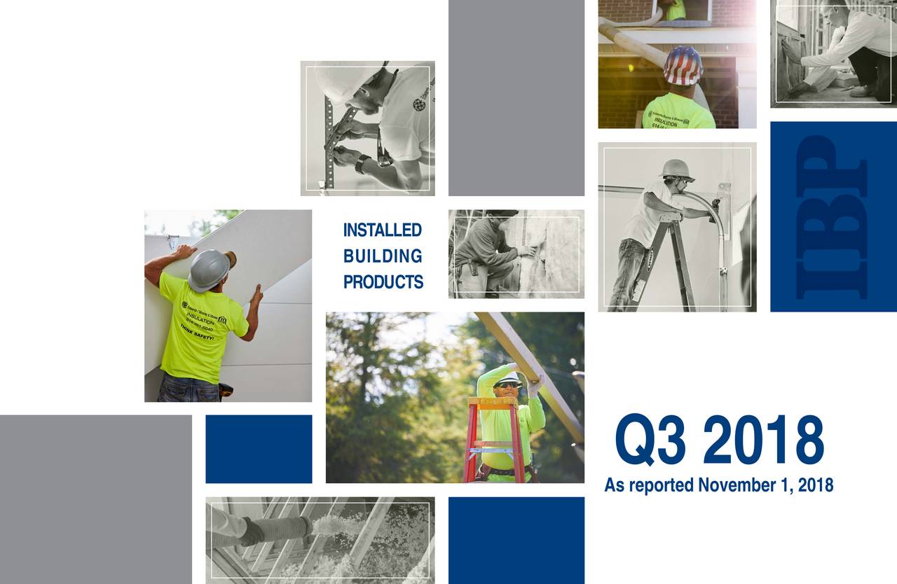 Installed Building Products, Inc. 2018 Q3 - Results - Earnings Call ...