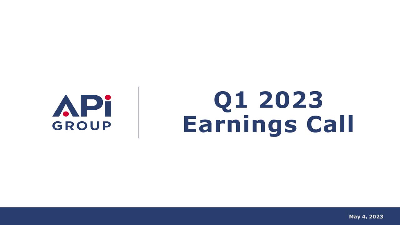 APi Group Corporation 2023 Q1 - Results - Earnings Call Presentation (NYSE:APG) | Seeking Alpha