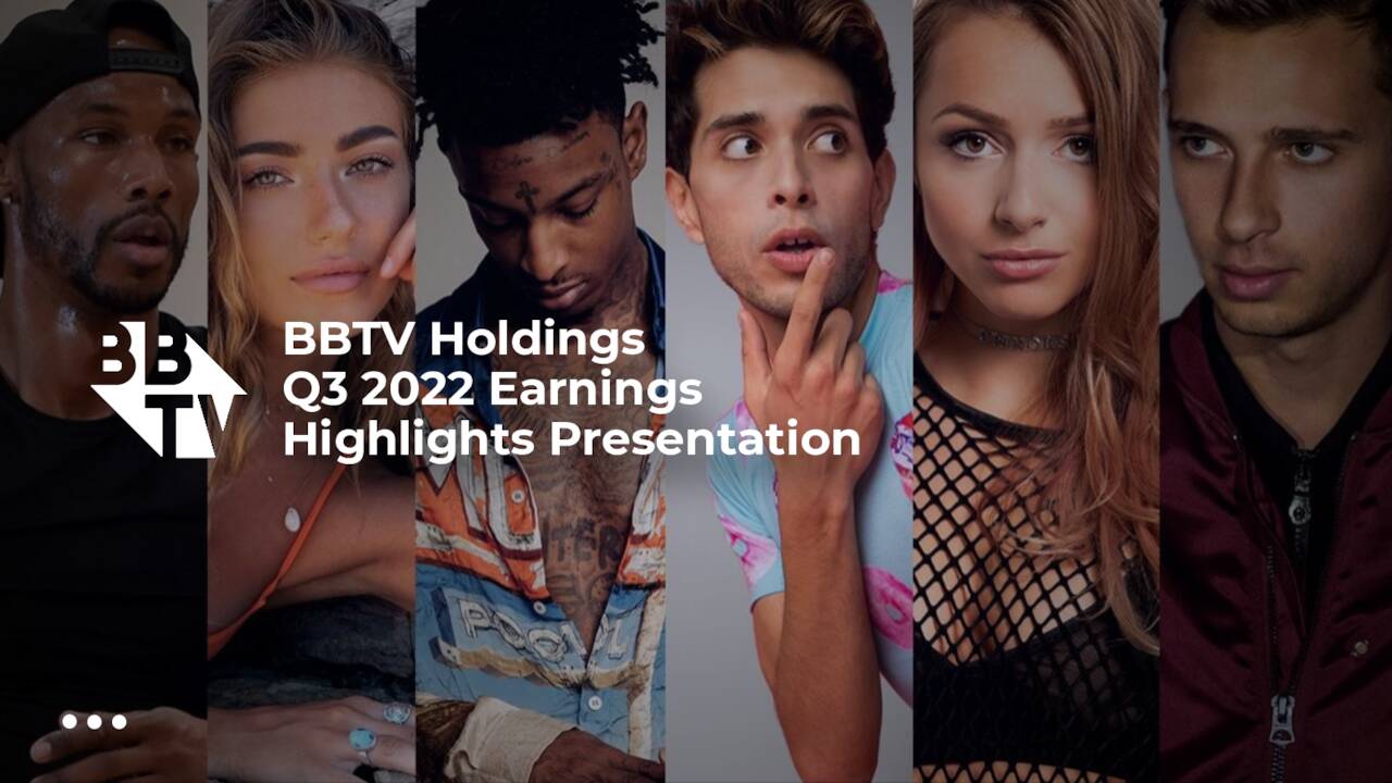 BBTV Holdings Inc. 2022 Q3 - Results - Earnings Call Presentation ...