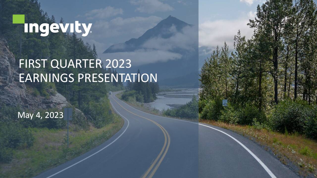 Ingevity Corporation 2023 Q1 - Results - Earnings Call Presentation ...