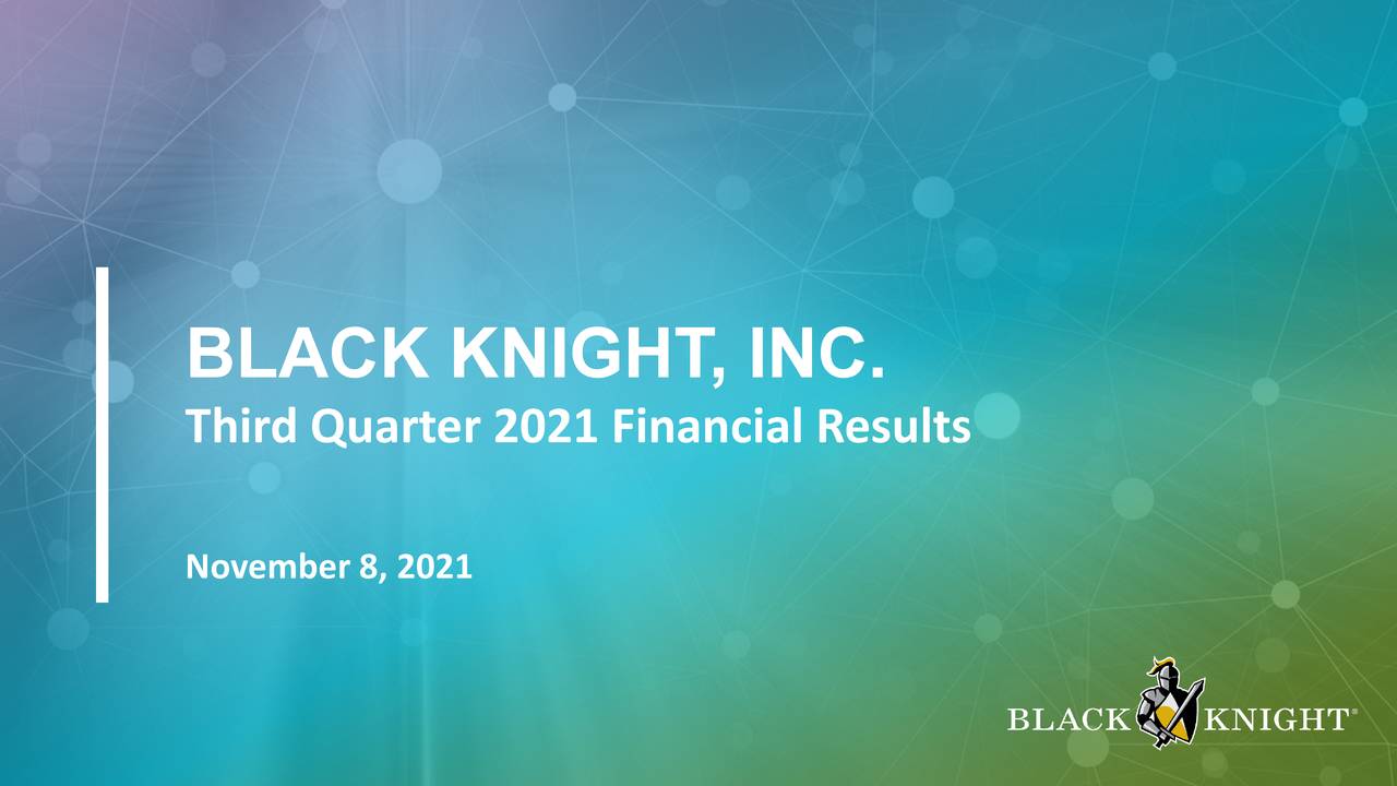 Black Knight, Inc. 2021 Q3 - Results - Earnings Call Presentation (NYSE ...