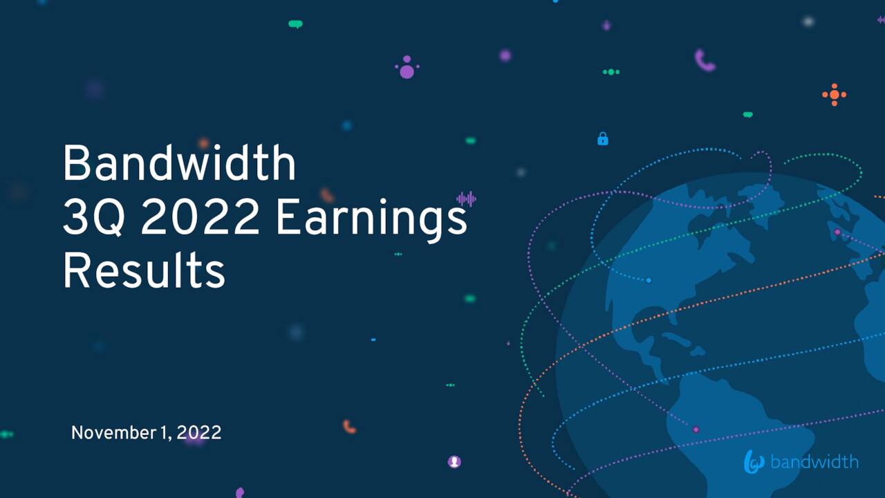 Bandwidth Inc. 2022 Q3 - Results - Earnings Call Presentation (NASDAQ ...