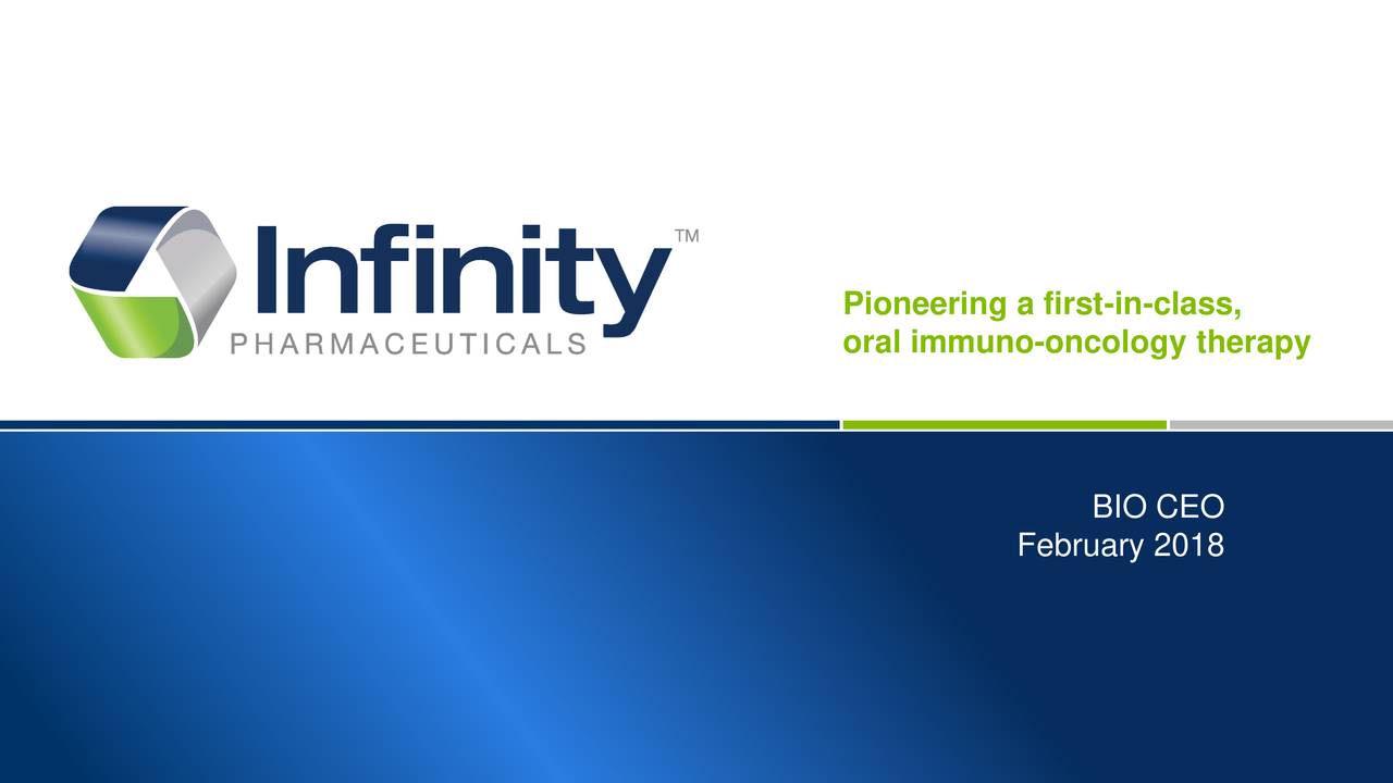 Infinity Pharmaceuticals (INFI) Presents At BIO CEO & Investor Conference - Slideshow (OTCMKTS ...