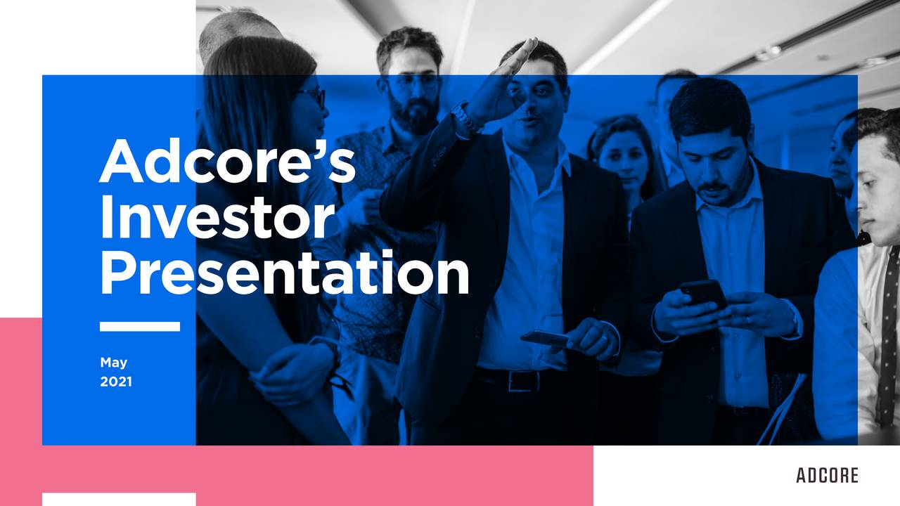 Adcore Inc. 2021 Q1 - Results - Earnings Call Presentation (OTCMKTS ...