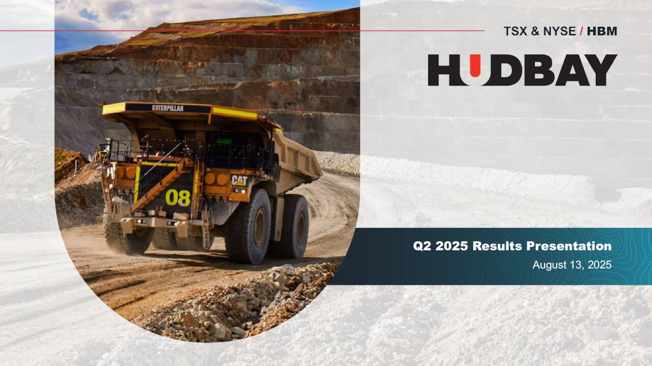 Hudbay Minerals Inc. 2025 Q2 - Results - Earnings Call Presentation (NYSE:HBM) | Seeking Alpha