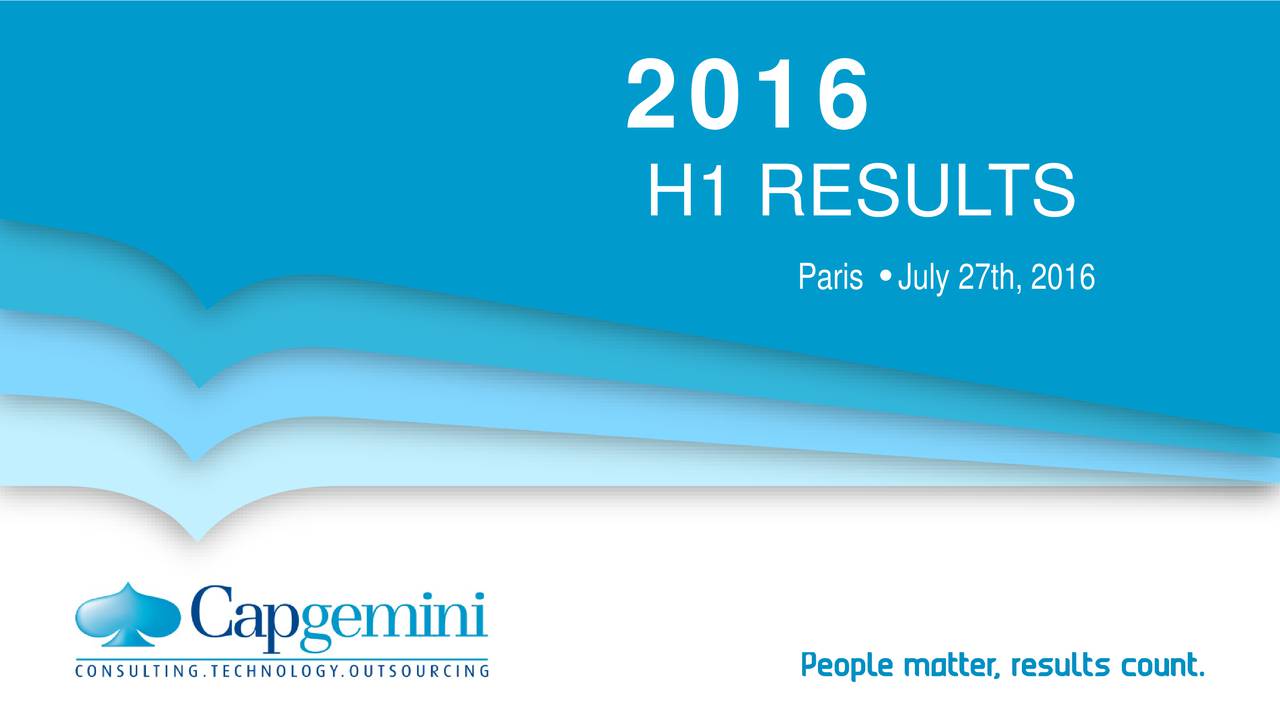 Cap Gemini SA 2016 Q2 - Results - Earnings Call Slides (OTCMKTS:CAPMF ...