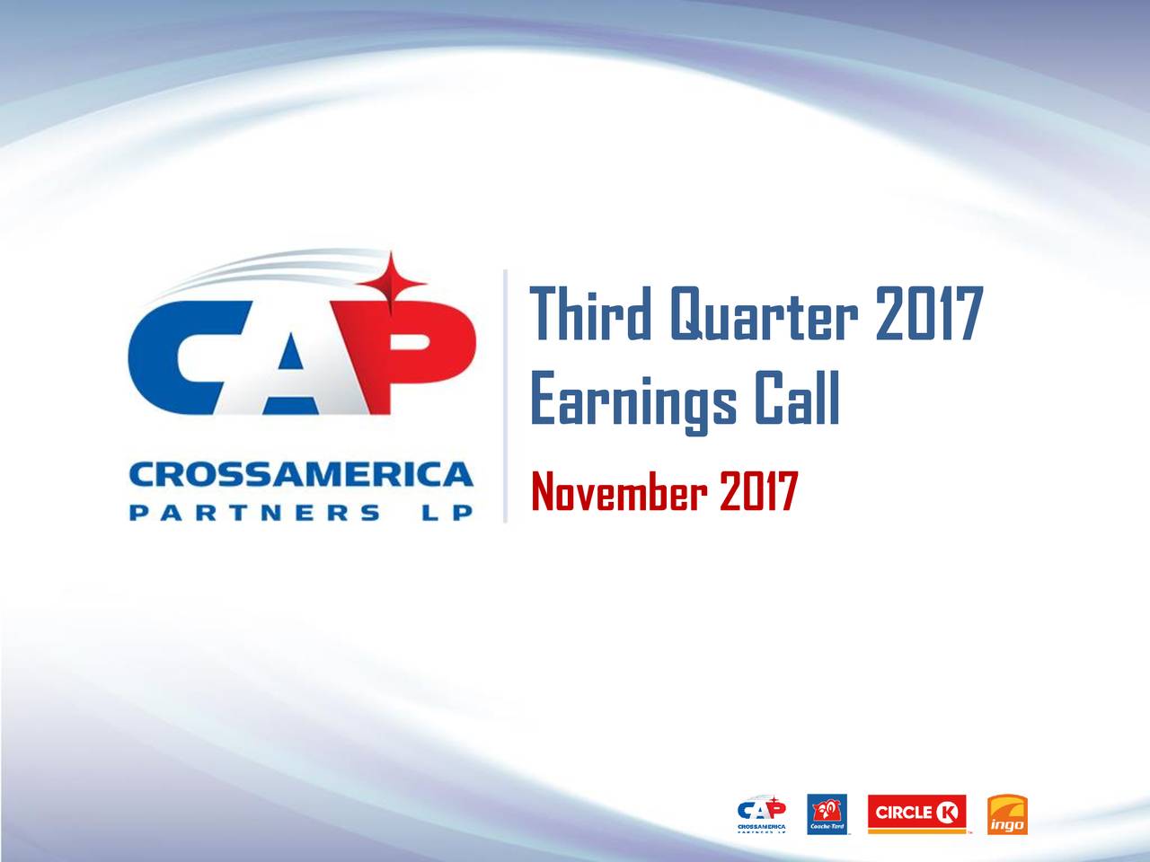 CrossAmerica Partners LP 2017 Q3 - Results - Earnings Call Slides (NYSE ... CrossAmerica Partners LP 2017 Q3 - Results - Earnings Call Slides (NYSE ...