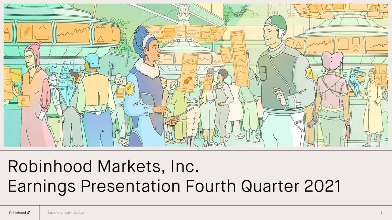 Robinhood Markets, Inc. 2021 Q4 - Results - Earnings Call Presentation ...