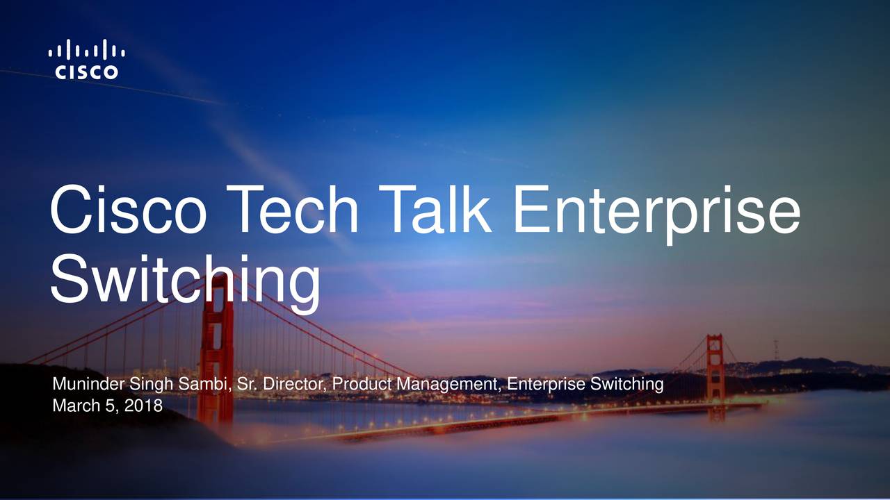 Cisco (CSCO) Tech Talk Enterprise Switching - Slideshow (NASDAQ:CSCO ...