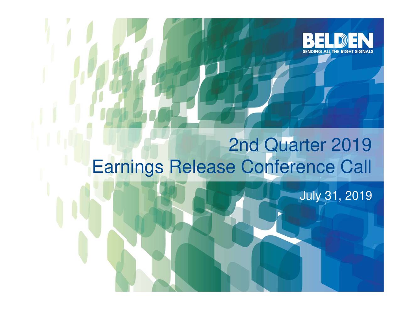Belden Inc. 2019 Q2 - Results - Earnings Call Slides (NYSE:BDC) | Seeking Alpha