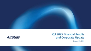 AltaGas Ltd. 2025 Q3 - Results - Earnings Call Presentation (TSX:ALA:CA ...