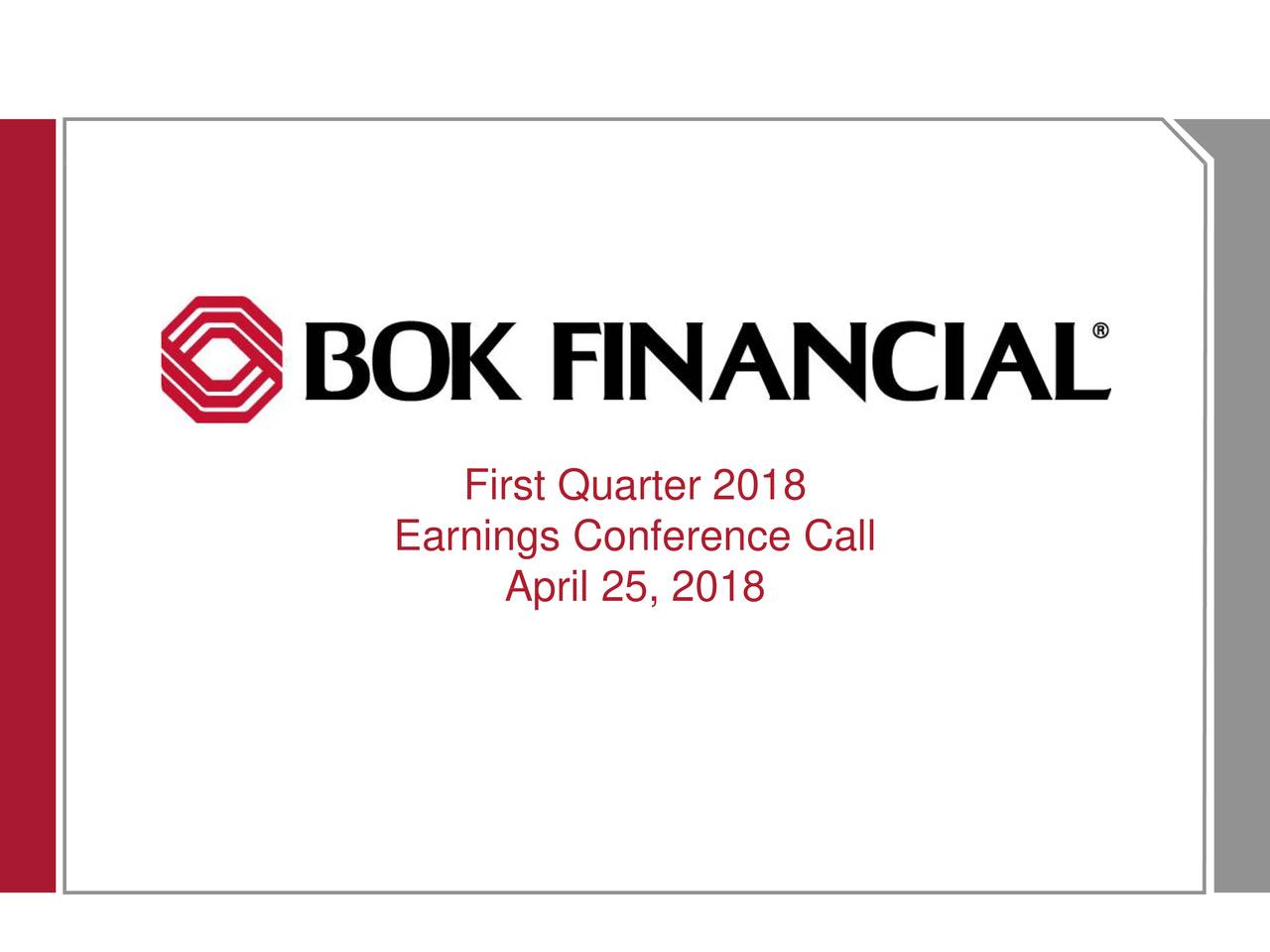 BOK Financial Corporation 2018 Q1 - Results - Earnings Call Slides ...