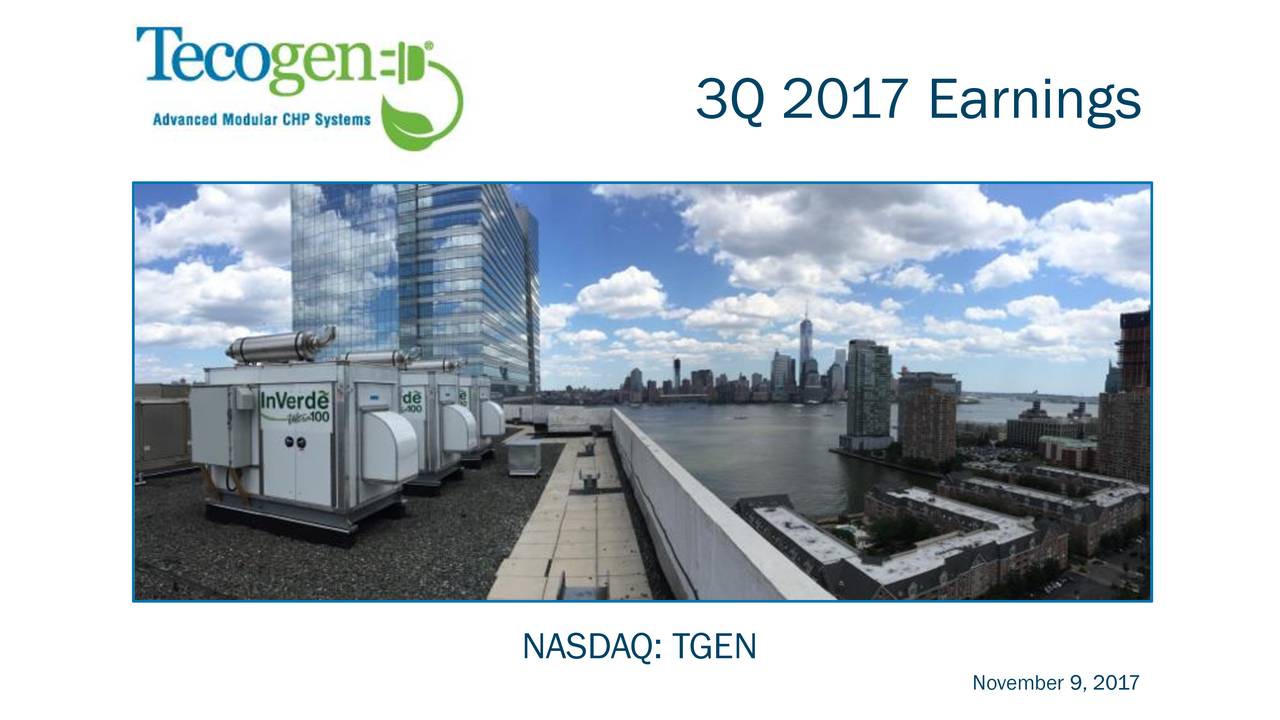 Tecogen Inc. 2017 Q3 - Results - Earnings Call Slides (NYSE:TGEN ...