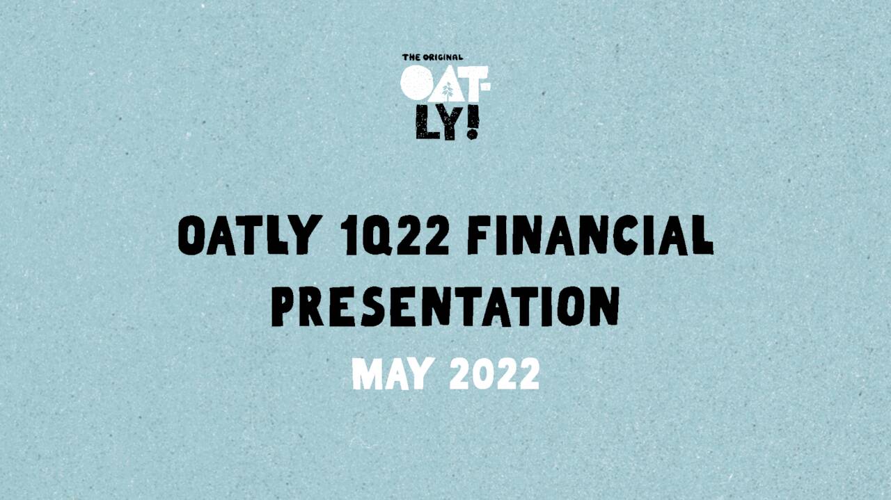 Oatly Group AB 2022 Q1 - Results - Earnings Call Presentation (NASDAQ ...