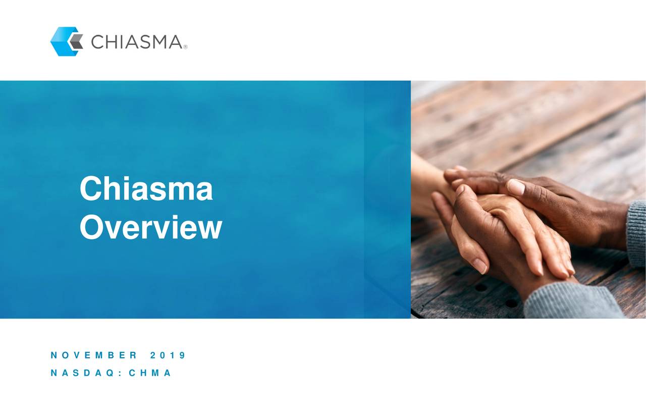 Chiasma (CHMA) Investor Presentation - Slideshow (NASDAQ:CHMA-DEFUNCT ...