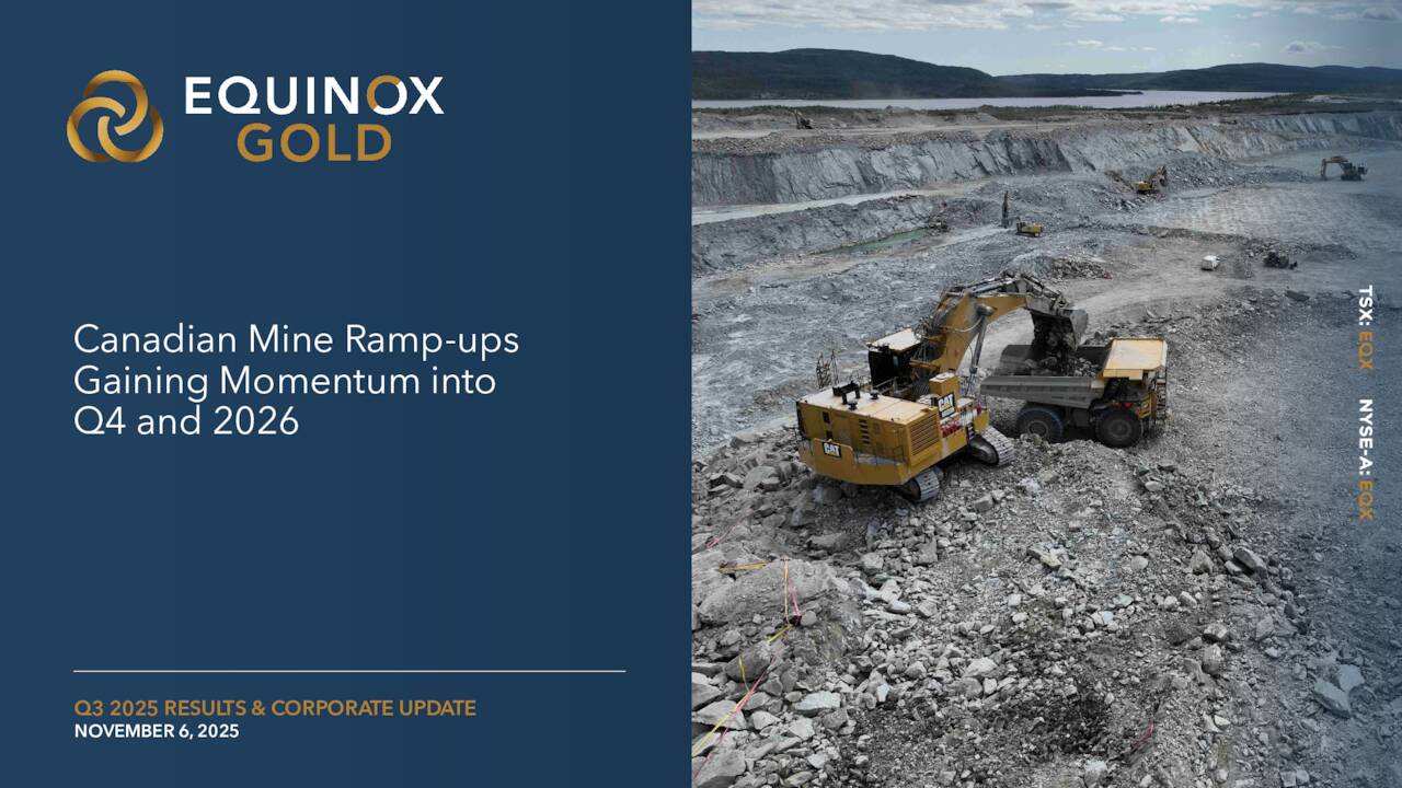 Equinox Gold Corp. 2025 Q3 - Results - Earnings Call Presentation (TSX:EQX:CA) 2025-11-08 ...