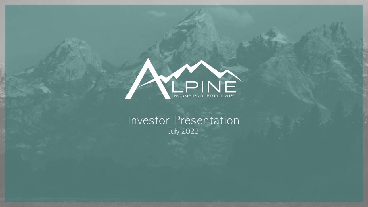 Alpine Income Property Trust, Inc. 2023 Q2 - Results - Earnings Call ...