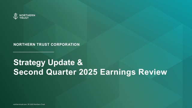 Northern Trust Corporation 2025 Q2 - Results - Earnings Call ...
