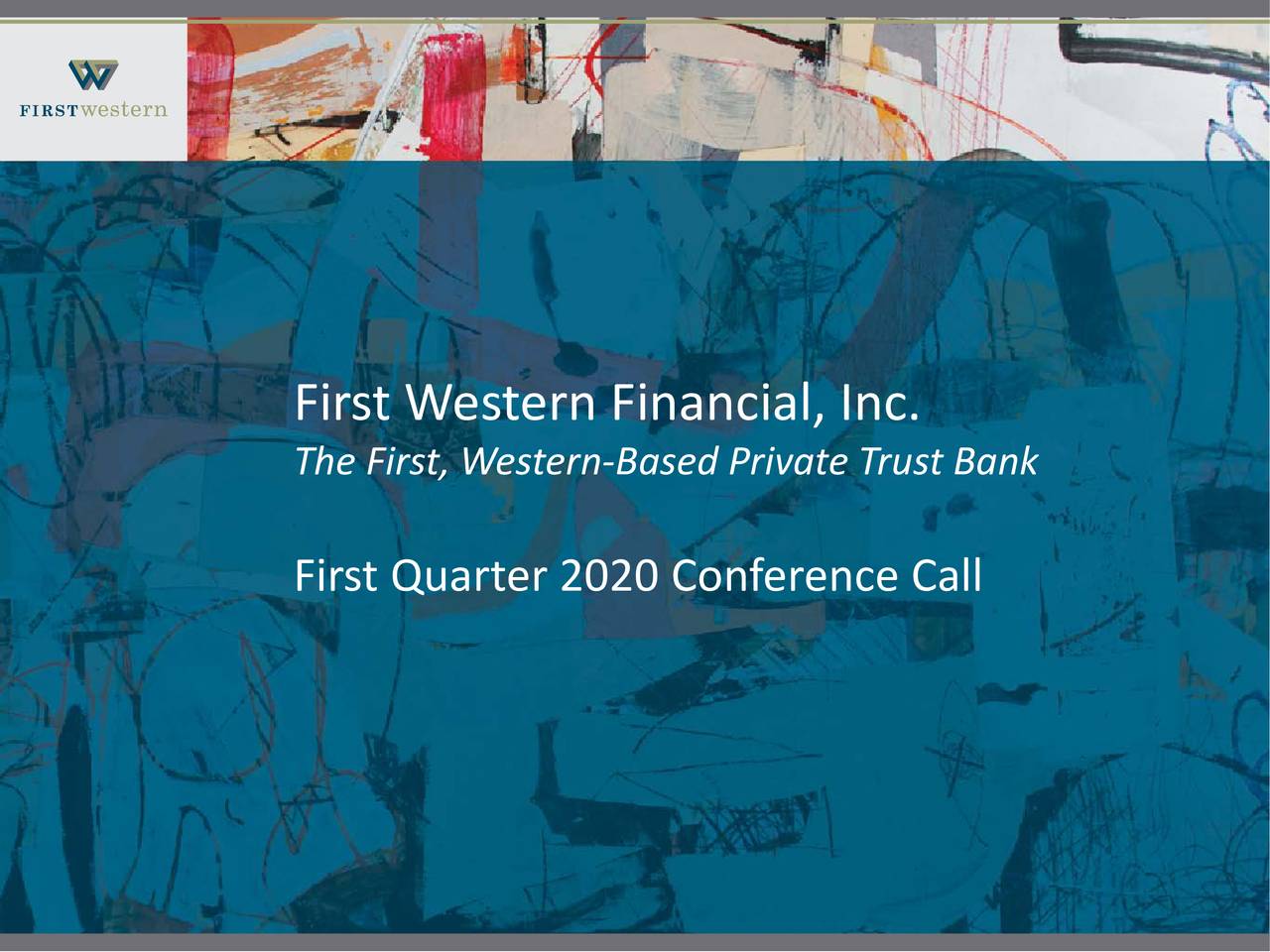 First Western Financial, Inc. 2020 Q1 - Results - Earnings Call ...