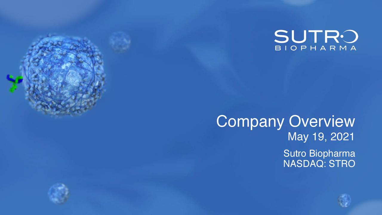 Sutro Biopharma (STRO) Investor Presentation - Slideshow (NASDAQ:STRO ...