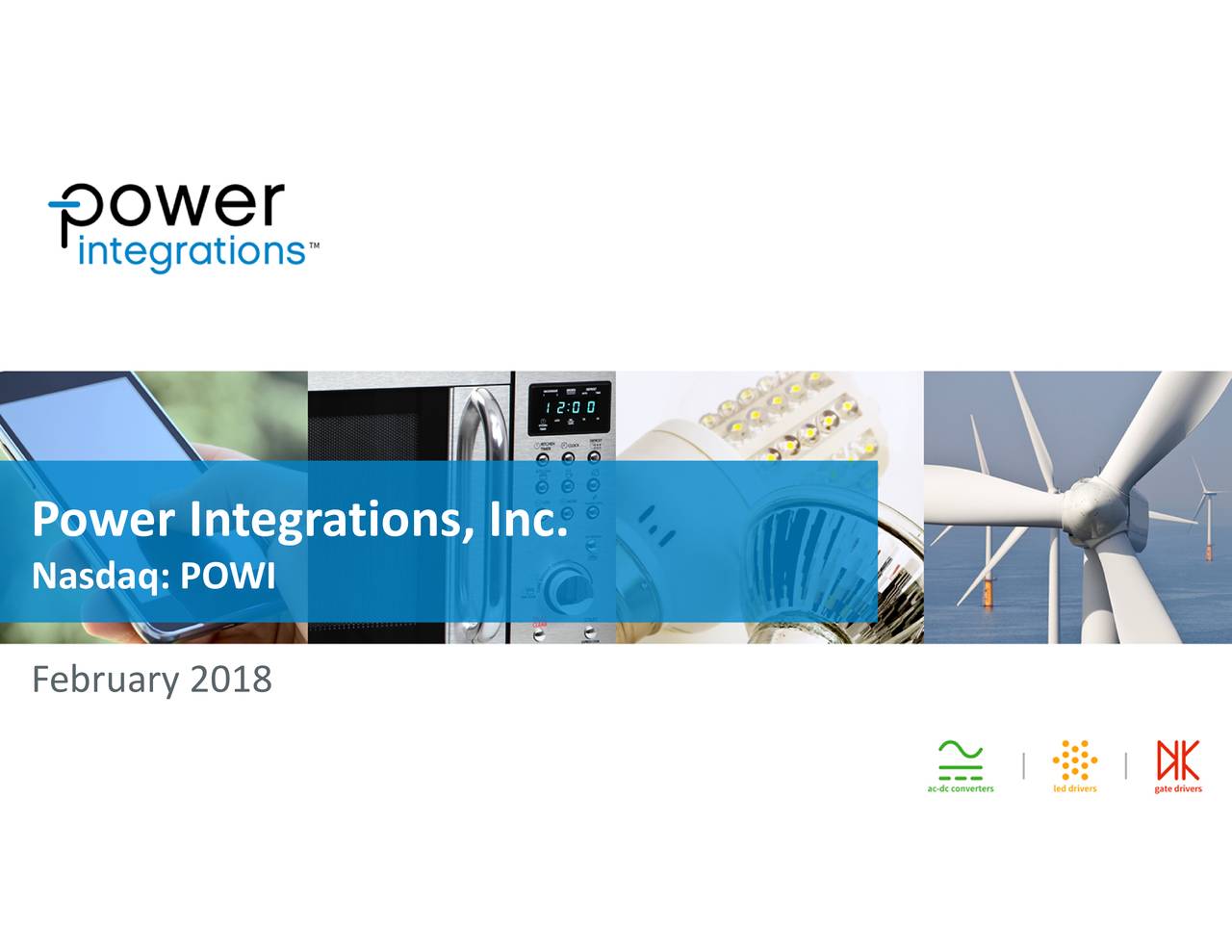 Power Integrations, Inc. 2017 Q4 - Results - Earnings Call Slides ...