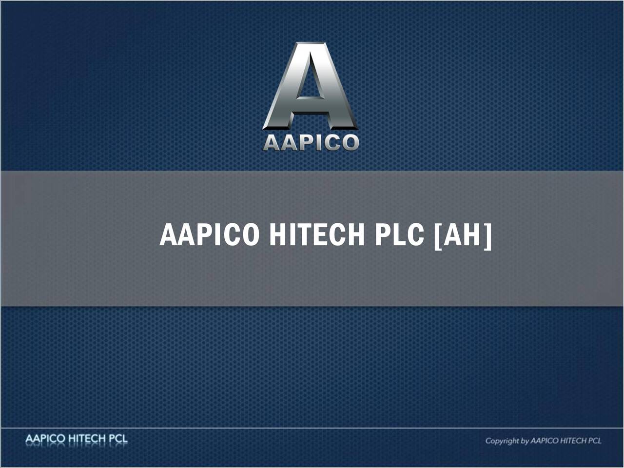 Aapico Hitech Public (AAHTF) Investor Presentation - Slideshow (OTCMKTS:AAHTF) | Seeking Alpha