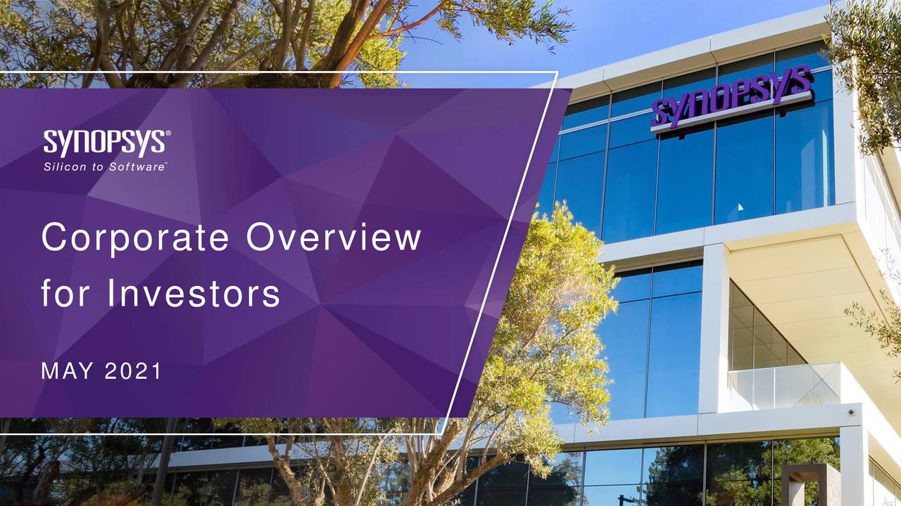 Synopsys, Inc. 2021 Q2 - Results - Earnings Call Presentation (NASDAQ ... Synopsys, Inc. 2021 Q2 - Results - Earnings Call Presentation (NASDAQ ...