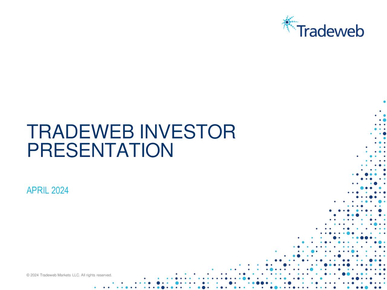 Tradeweb Markets Inc. 2024 Q1 - Results - Earnings Call Presentation ...