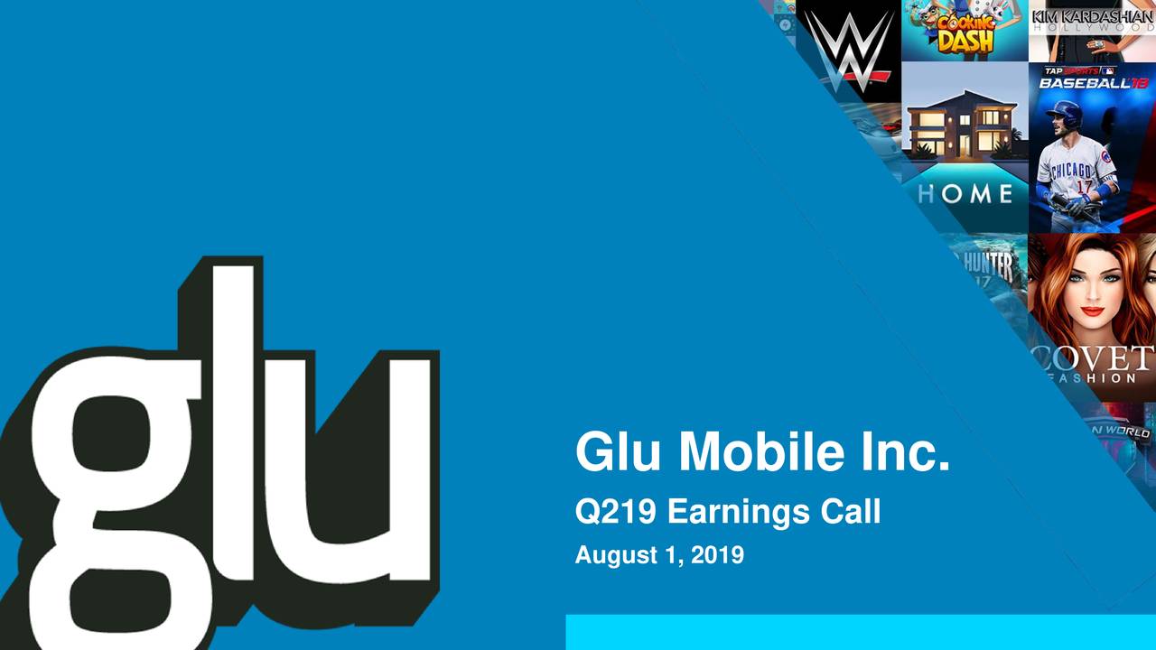 Glu Mobile Inc. 2019 Q2 - Results - Earnings Call Slides (NASDAQ:GLUU ...